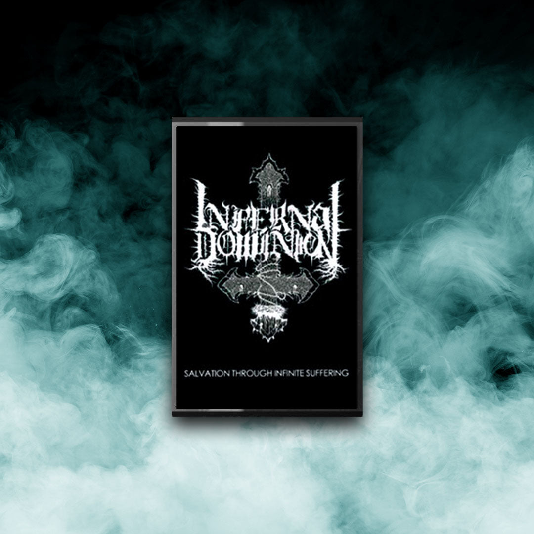 Infernal Dominion - Salvation Through Infinite Suffering (Tape) – Iron ...