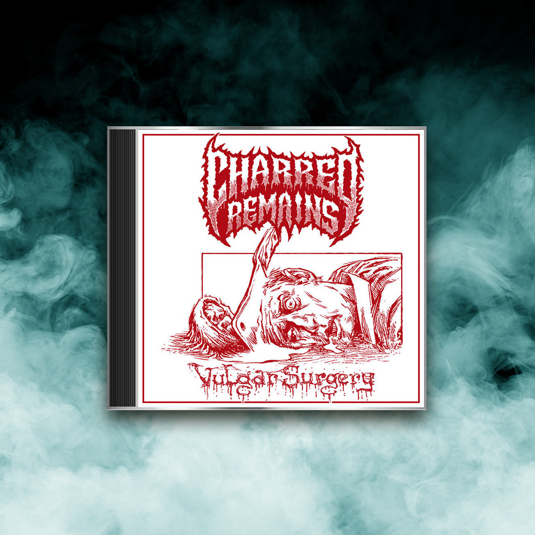 Charred Remains - Vulgar Surgery (CD) – Iron Fortress Records & Distro